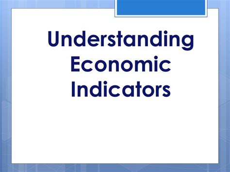 Ppt Understanding Economic Indicators Powerpoint Presentation Free Download Id2859963