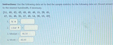 Solved: Instructions: Use the following data set to find the sample statistics for the following ...