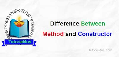 Programming Tutorials Difference Between Method And Constructor