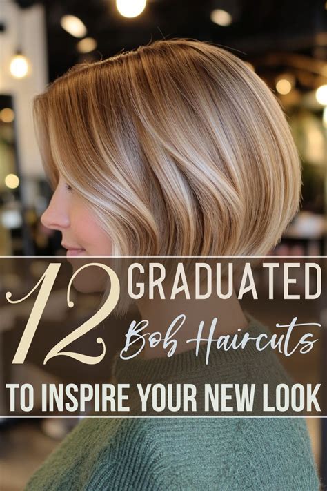 12 Graduated Bob Haircuts To Inspire Your New Look Find Your Haircut