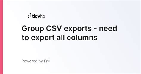 Group Csv Exports Need To Export All Columns Group Csv Exports Need To Export All Columns