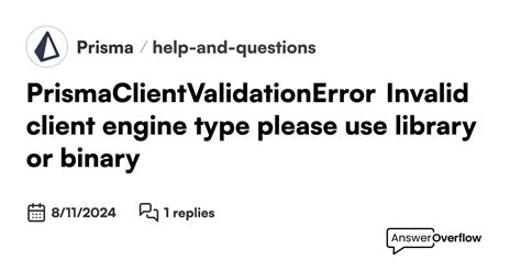prismaclientvalidationerror invalid client engine type please use