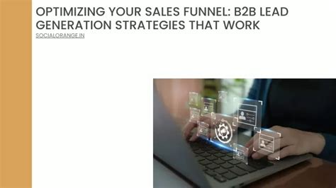 PPT Optimizing Your Sales Funnel B B Lead Generation Strategies That Work PowerPoint