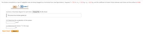 Solved A Draw A Free Body Diagram For Each Block No File Chegg