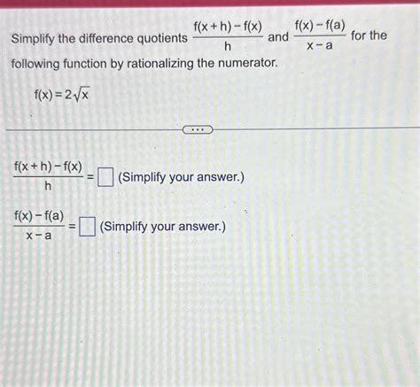 Solved Simplify The Difference Quotients F X H F X H ﻿and