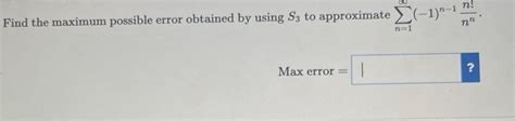 Solved Find The Maximum Possible Error Obtained By Using S3