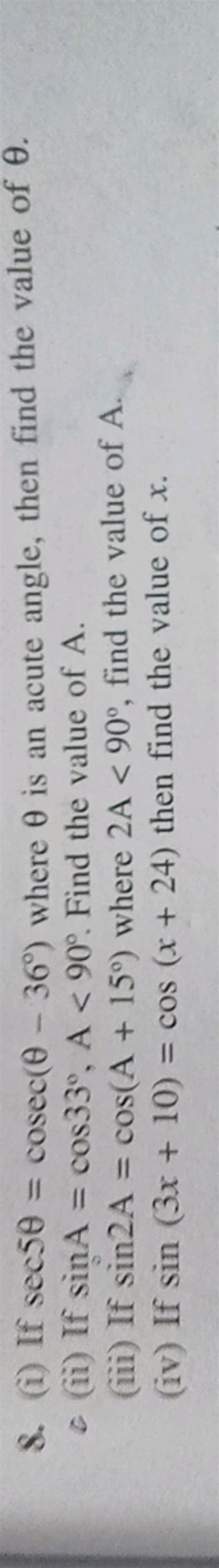 8 I If Sec5θ Cosec θ−36∘ Where θ Is An Acute Angle Then Find The Val