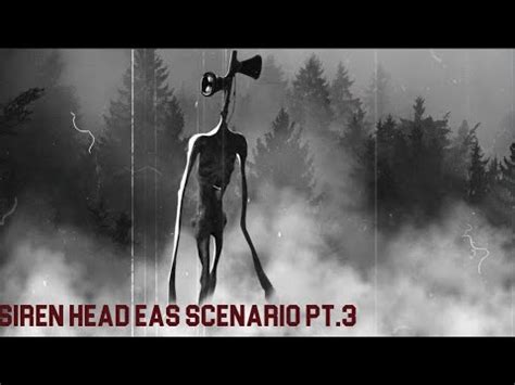 Siren Head Eas Scenario Pt 3 Youtube