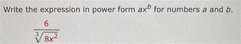 Solved Write The Expression In Power Form Axb For Numbers A