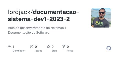 github lordjack documentacao sistema dev1 2023 2 aula de