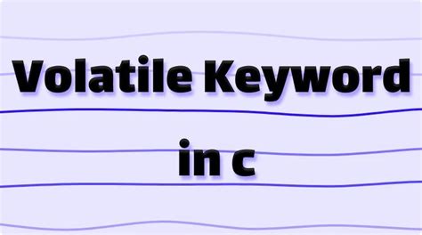 Progptr On Linkedin Demystifying The Volatile Keyword In C Programming
