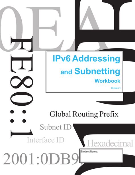IPv6 Addressing And Subnetting Workbook Student Version