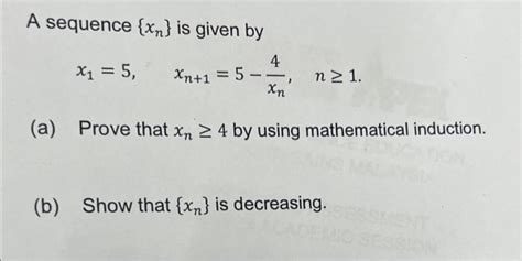 solved a sequence {xn} is given by x1 5 xn 1 5−xn4 n≥1 a