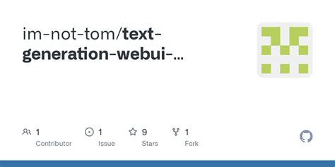 Github Im Not Tomtext Generation Webui Output Template Extension