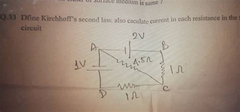 Q 33 Dfine Kirchhoffs Second Law Also Caculate Current In Each Resistan
