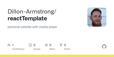 GitHub Dillon Armstrong ReactTemplate Personal Website With Media Player
