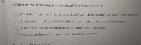 Solved Which Of The Following Is False About Use Case