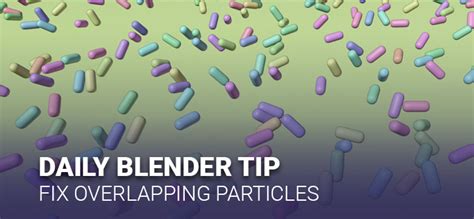 daily blender tip fix overlapping particles blendernation