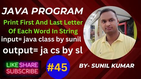 Java Program To Get First And Last Letter Of Each Word In String