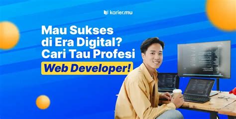 Web Developer Pengertian Skills Tugas Hingga Gajinya