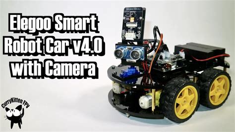 Elegoo Smart Robot Car V Now With A Camera FPV Robot Crossover Supplied By Elegoo