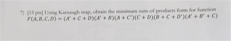 solved [15 pts] using karnaugh map obtain the minimum