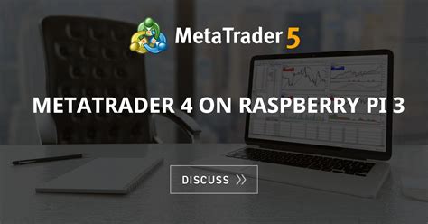 Metatrader 4 On Raspberry Pi 3 Mt4 Mql4 And Metatrader 4 Mql4 Programming Forum