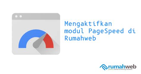 cara mengaktifkan pagespeed di hosting rumahweb