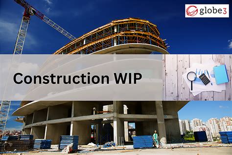 Construction Wip With Erp Software Globe3 Erp