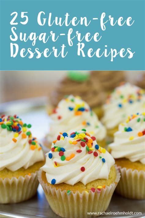 25 Gluten Free Desserts Crave Worthy Sugar Free Recipes