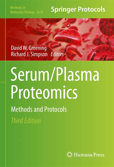 Serum Plasma Proteomics Methods And Protocols Methods In Molecular Biology 2628