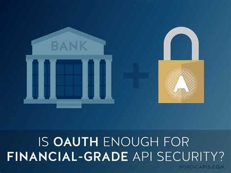 is oauth enough for financial grade api security nordic apis