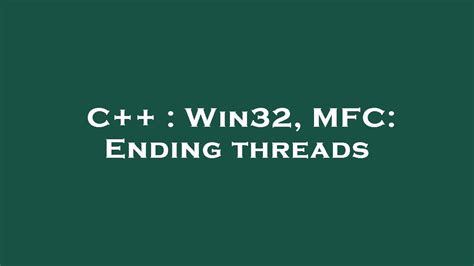 c win32 mfc ending threads youtube