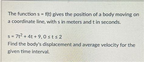 Solved The Function S F T ﻿gives The Position Of A Body