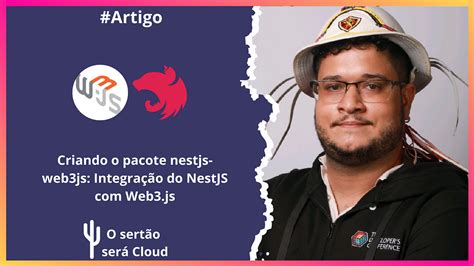 Criando O Pacote Nestjs Web3js Integração Do Nestjs Com Web3js By