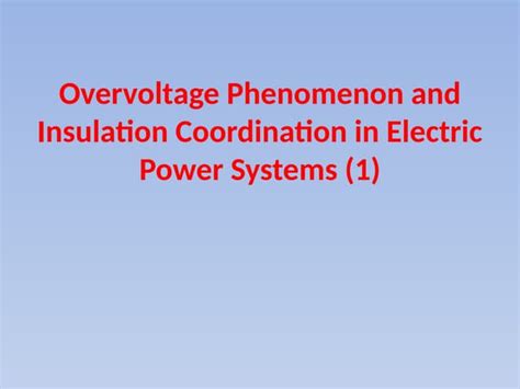 Lec1 Overvoltage Phenomenon And Insulation Coordination In Electric