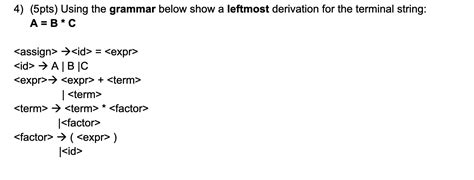 solved 4 5pts using the grammar below show a leftmost