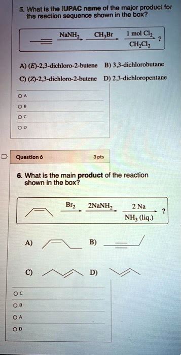 Solved What Is He Iupac Name Ol The Major Product Icr Tne Raection Sequence Shown In The Box