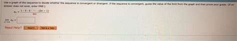 solved use a graph of the sequence to decide whether the