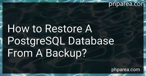 how to restore a postgresql database from a backup in 2024