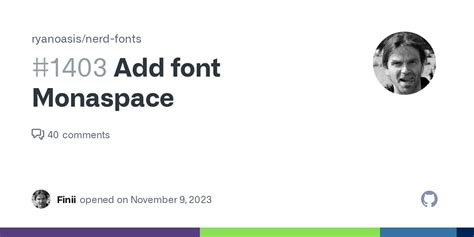 add font monaspace · issue 1403 · ryanoasis nerd fonts · github