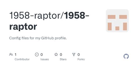 github 1958 raptor 1958 raptor config files for my github profile