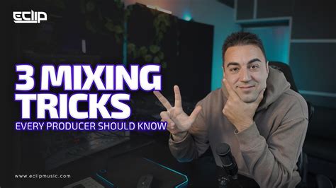 Essential Mixing Tricks To Level Up Your Productions