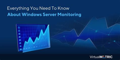 Everything You Need To Know About Windows Server Monitoring Tools