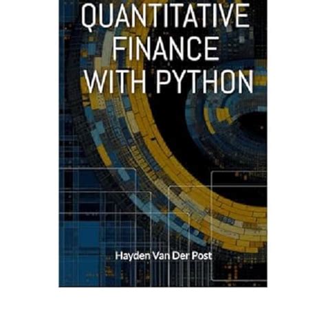 Pdf Quantitative Finance With Python A Deep Dive Into Financial Modelling And Analysis