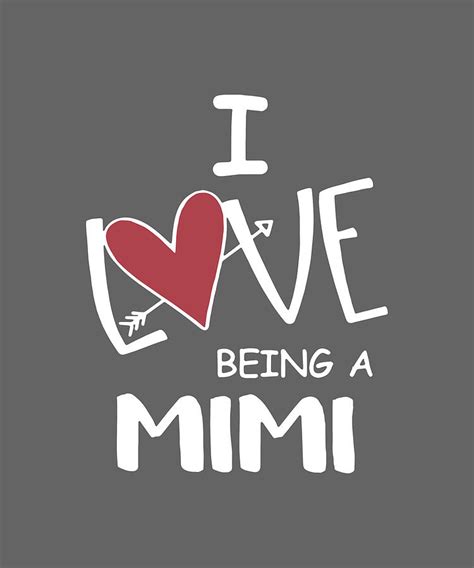 I Love Mimi Being A Mimi Love Heart Lovely Cute Daughter Digital Art By