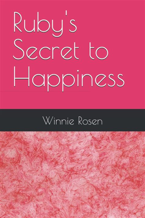 Rubys Secret To Happiness By Winnie Rosen Goodreads
