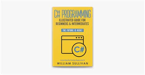 ‎c Programming Illustrated Guide For Beginners And Intermediates By William Sullivan Ebook