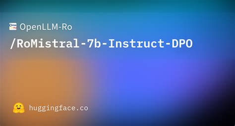 OpenLLM Ro RoMistral B Instruct DPO Hugging Face