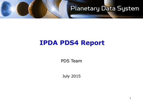 Ipda Pds4 Report Pds Team July Ppt Download